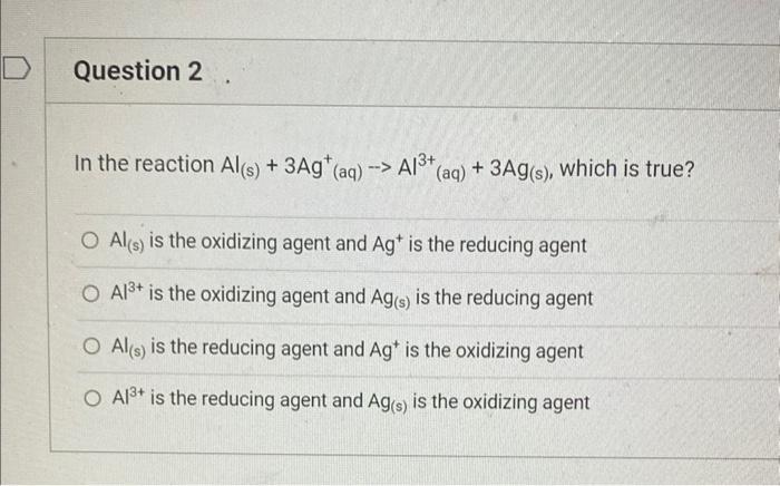 Solved In the reaction Al(s)+3Ag(aq)+→Al3+(aq)+3Ag(s), which | Chegg.com