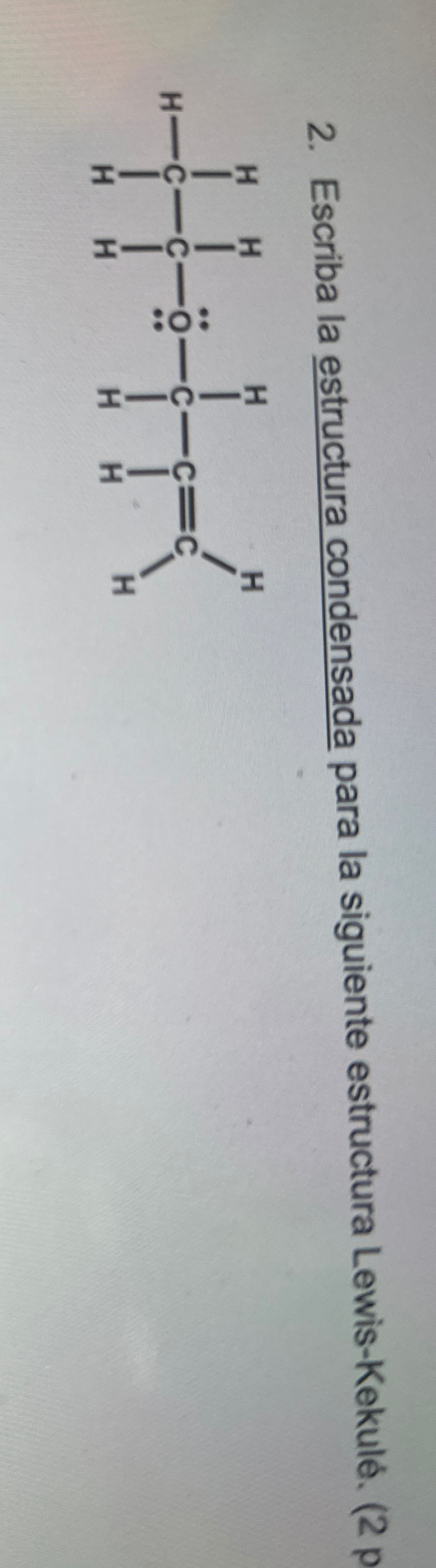 Solved Escriba la estructura condensada para la siguiente | Chegg.com