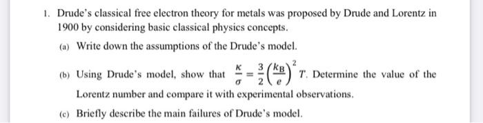 Solved 1. Drude's classical free electron theory for metals | Chegg.com