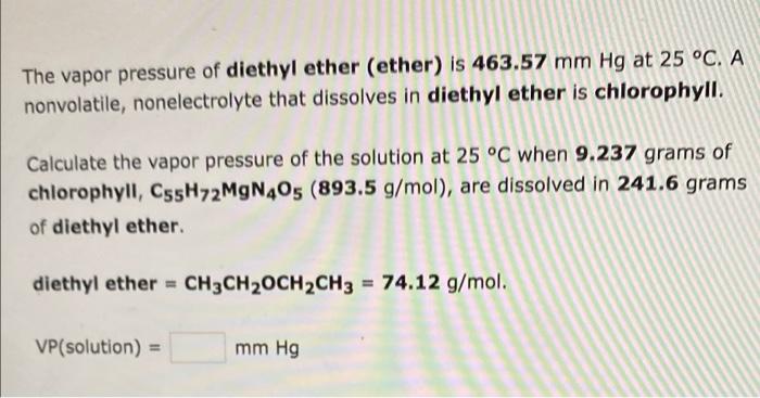 Solved The vapor pressure of diethyl ether (ether) is 463.57 | Chegg.com