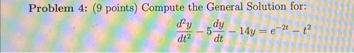 Solved Problem 4: (9 points) Compute the General Solution | Chegg.com