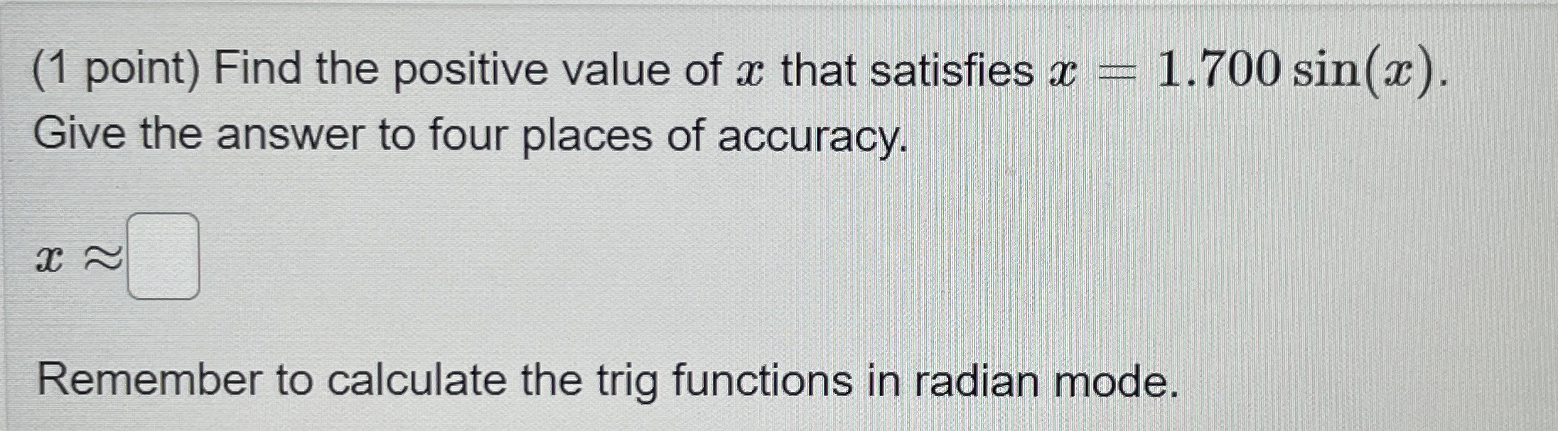 Solved (1 ﻿point) ﻿Find the positive value of x ﻿that | Chegg.com