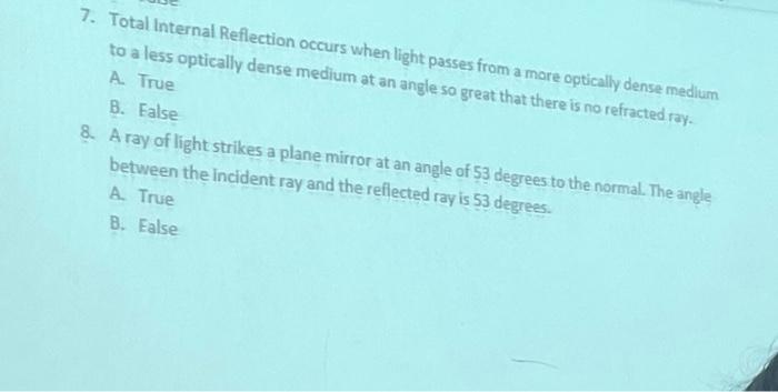 Solved 7. Total Internal Reflection occurs when light passes | Chegg.com
