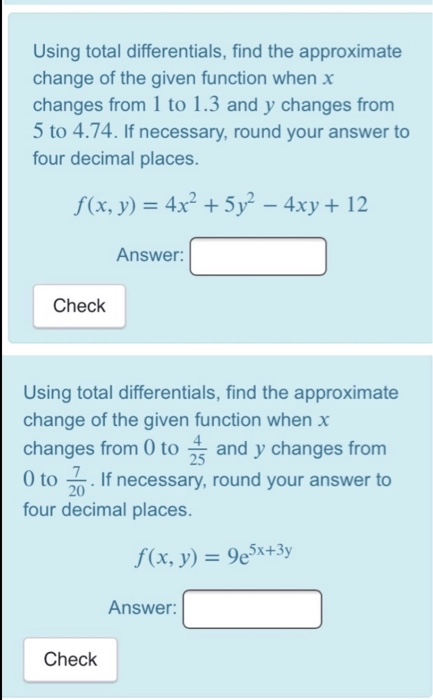 Solved Using total differentials, find the approximate | Chegg.com