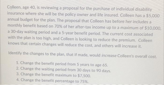 Solved Colleen, age 40 , is reviewing a proposal for the | Chegg.com