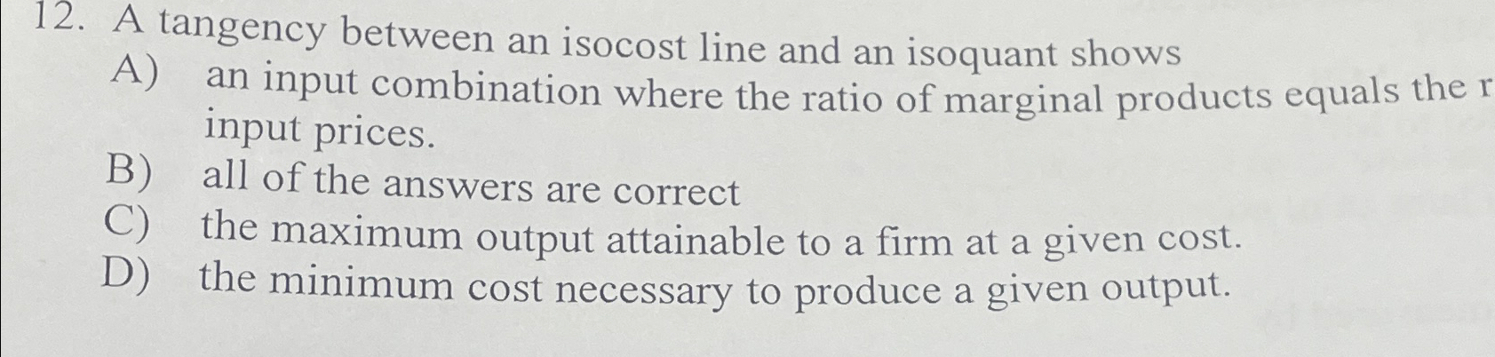 Solved A tangency between an isocost line and an isoquant | Chegg.com