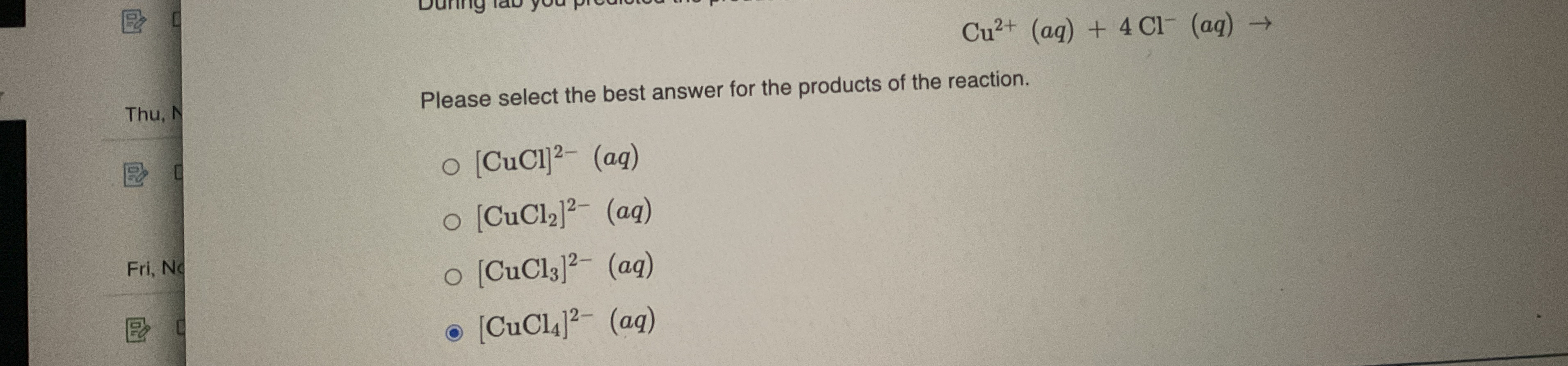 Solved Cu2+(aq)+4Cl-(aq)→Please select the best answer for | Chegg.com