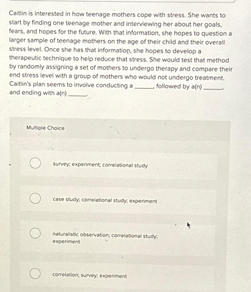 Solved Caitlin is interested in how teenage mothers cope | Chegg.com