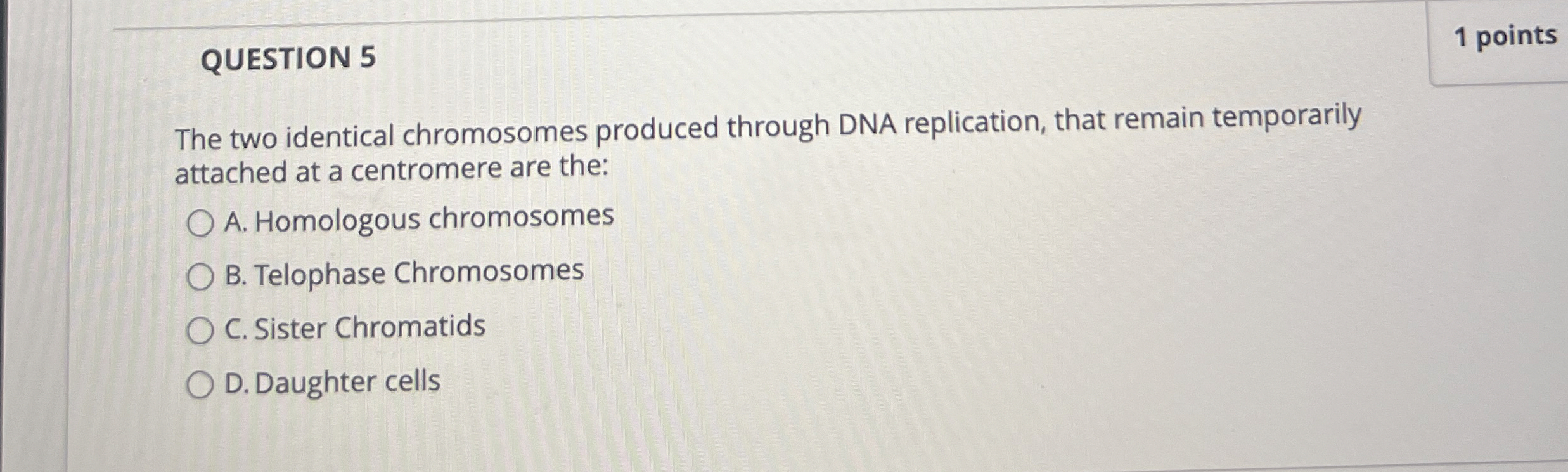 Solved QUESTION 51 ﻿pointsThe two identical chromosomes | Chegg.com