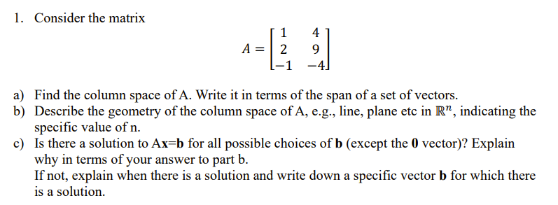 Solved Consider the matrixA=[1429-1-4]a) ﻿Find the column | Chegg.com