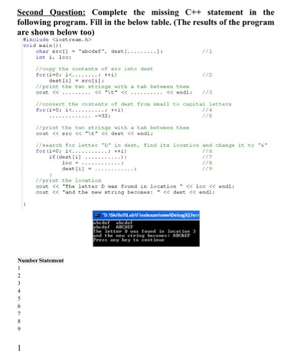 Solved Second Question: Complete the missing C++ statement | Chegg.com