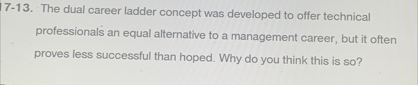 Solved 7-13. ﻿The dual career ladder concept was developed | Chegg.com