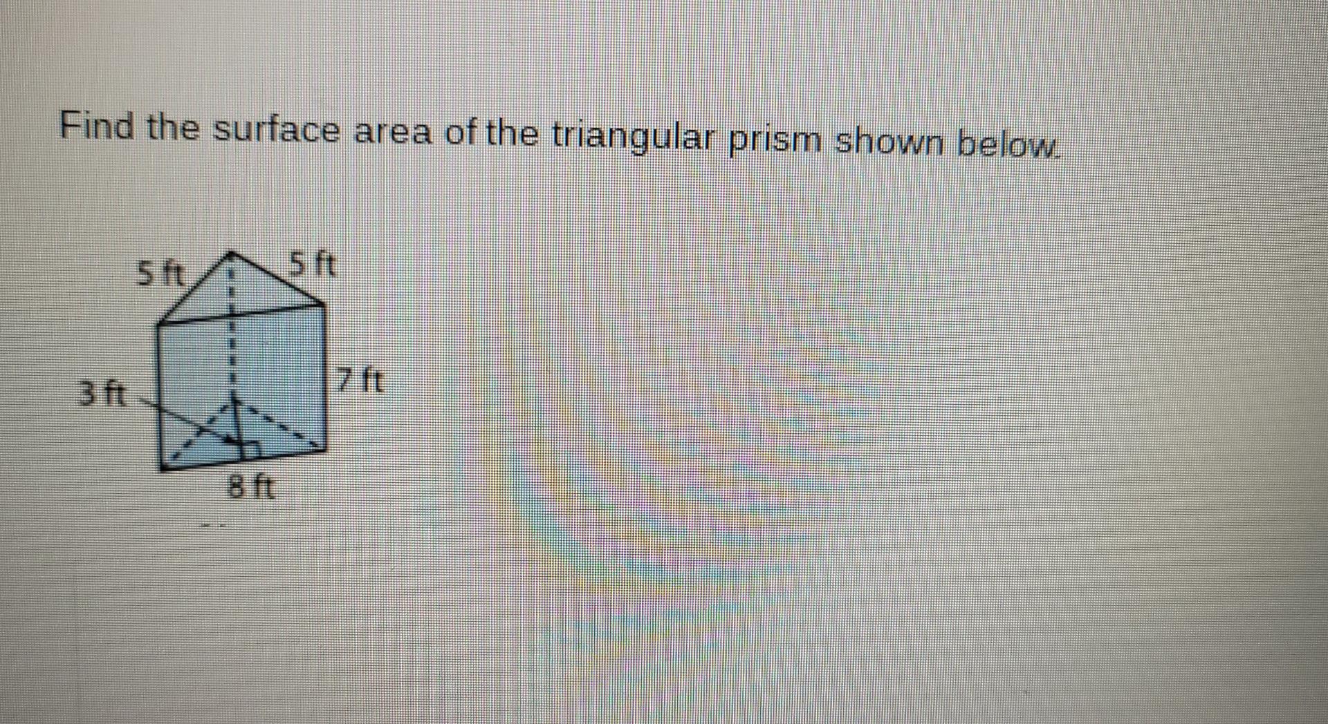 Solved Find the surface area of the triangular prism shown | Chegg.com