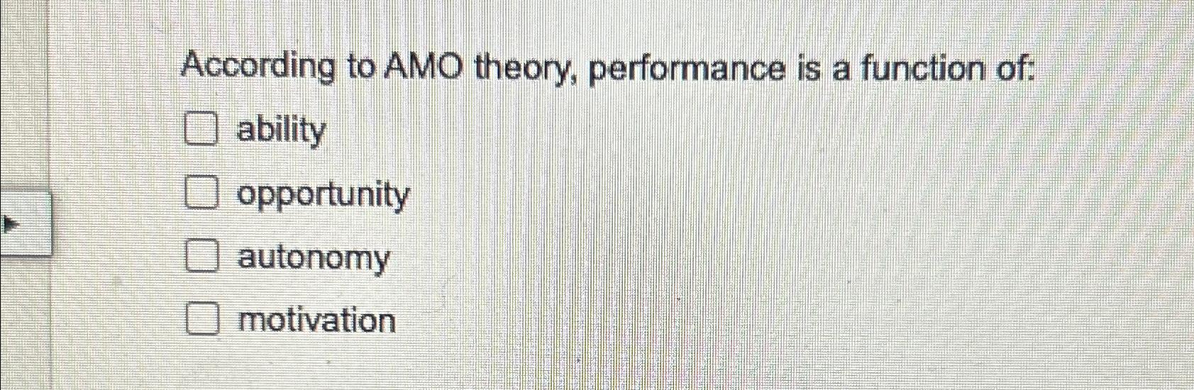 Solved According to AMO theory, performance is a function | Chegg.com