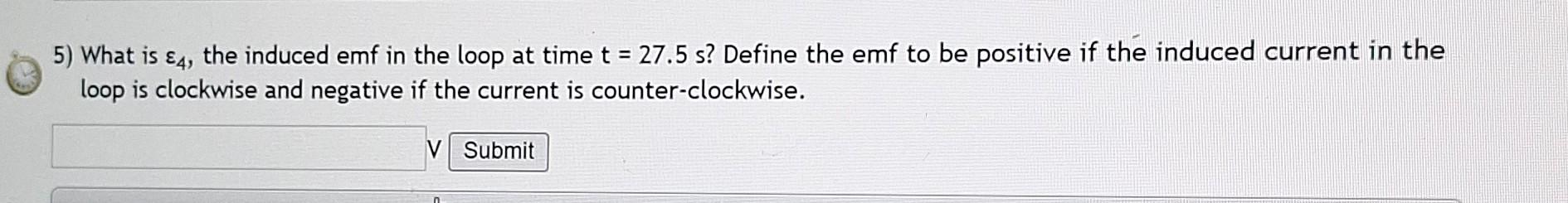 Solved 2) What is ε1, the induced emf in the loop at time | Chegg.com