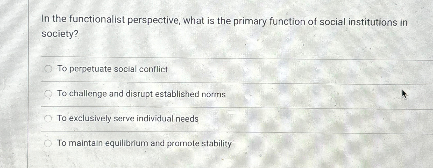 Solved In the functionalist perspective, what is the primary | Chegg.com