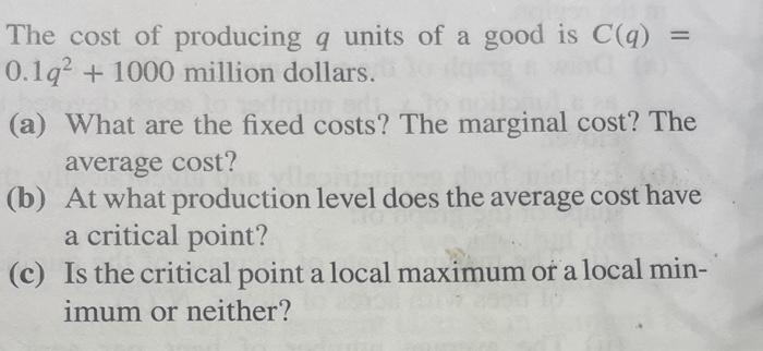 Solved The cost of producing q units of a good is C(q)= | Chegg.com