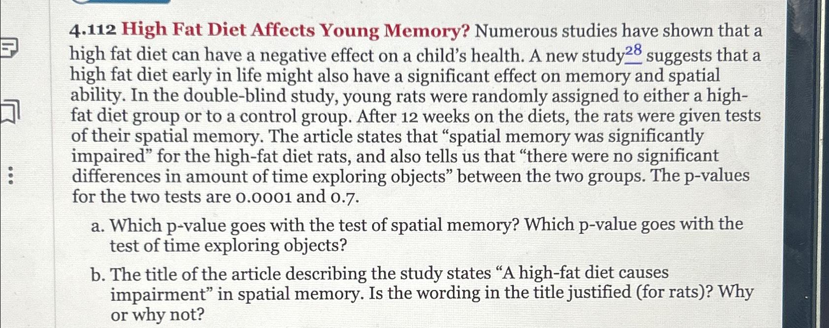 Solved 4.112 ﻿High Fat Diet Affects Young Memory? Numerous | Chegg.com
