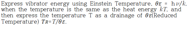 Solved Express vibrator energy using Einstein Temperature, | Chegg.com