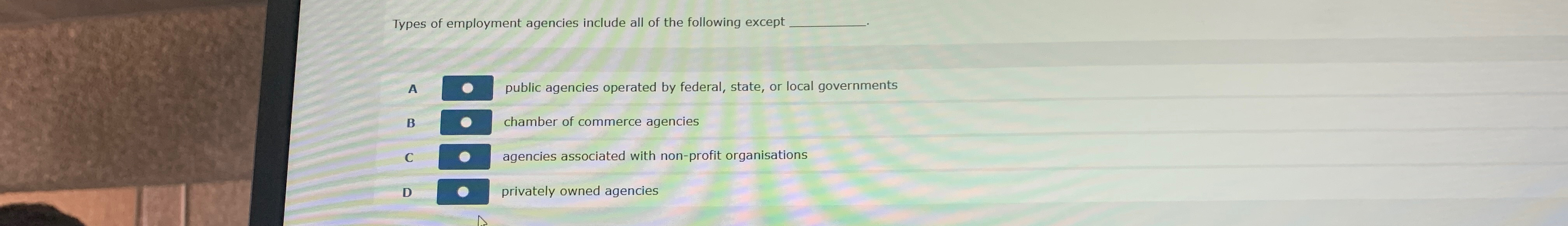 Solved Types of employment agencies include all of the | Chegg.com