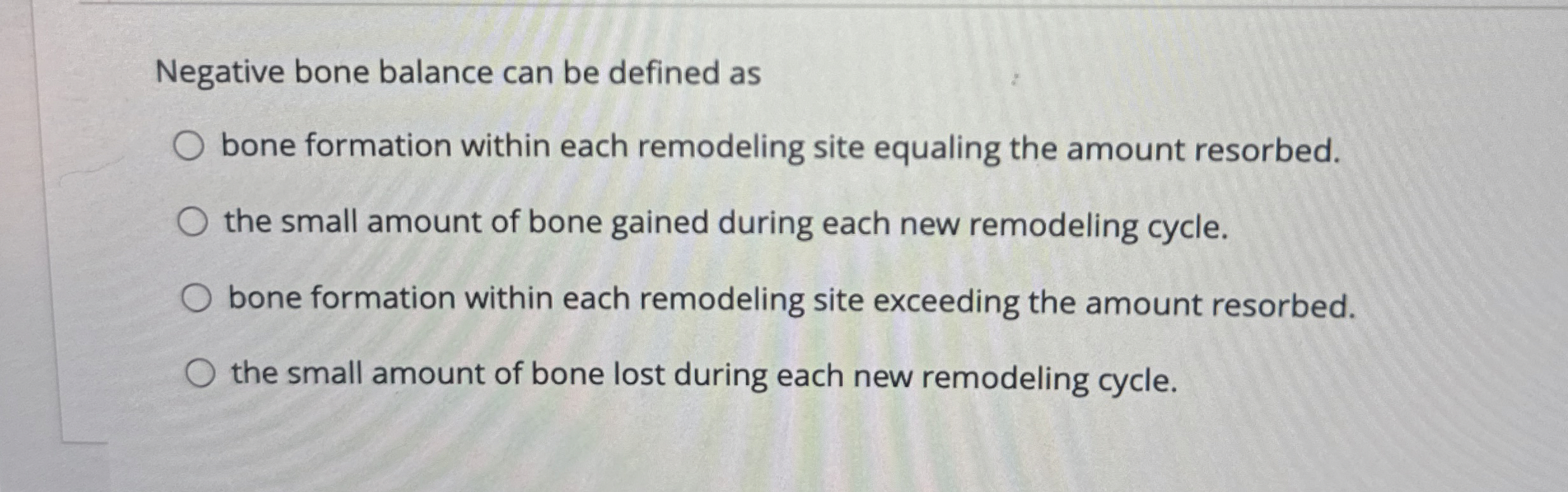 Solved Negative bone balance can be defined asbone formation | Chegg.com