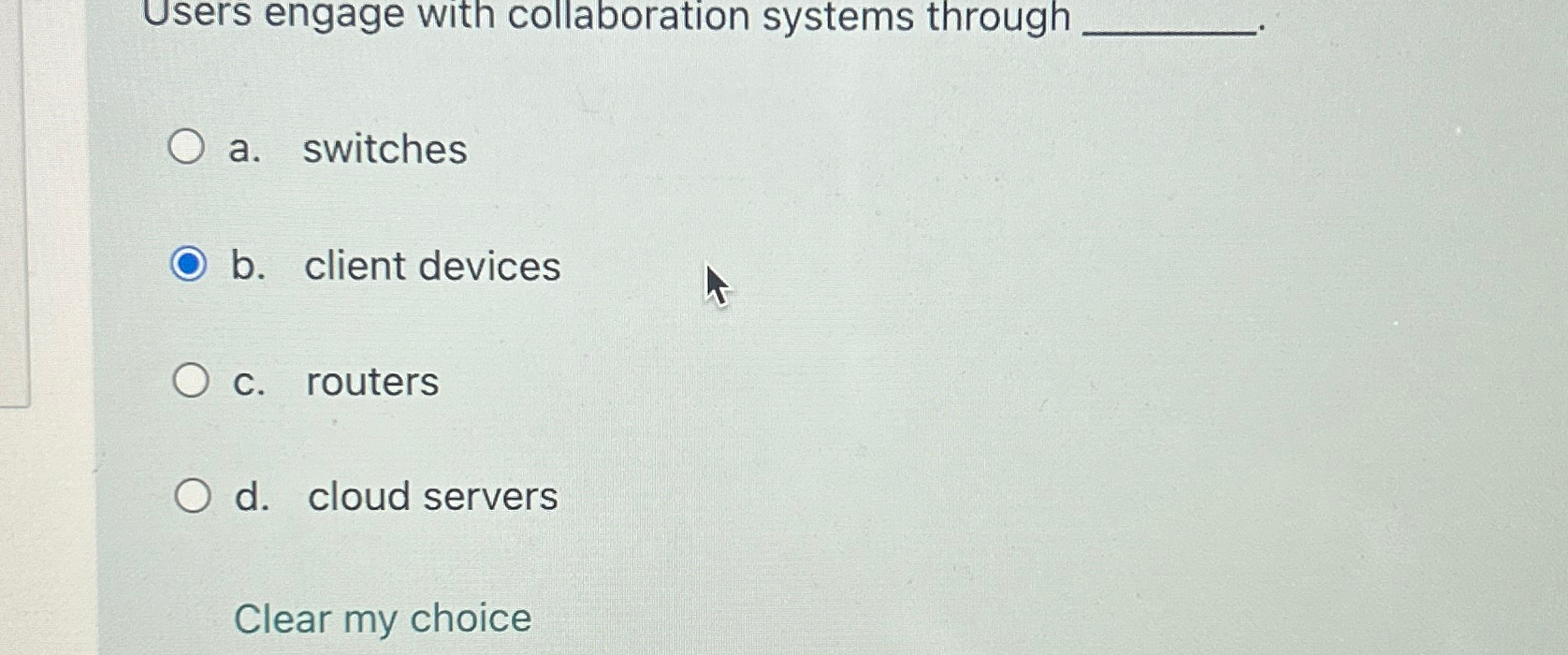 Solved Users engage with collaboration systems througha. | Chegg.com