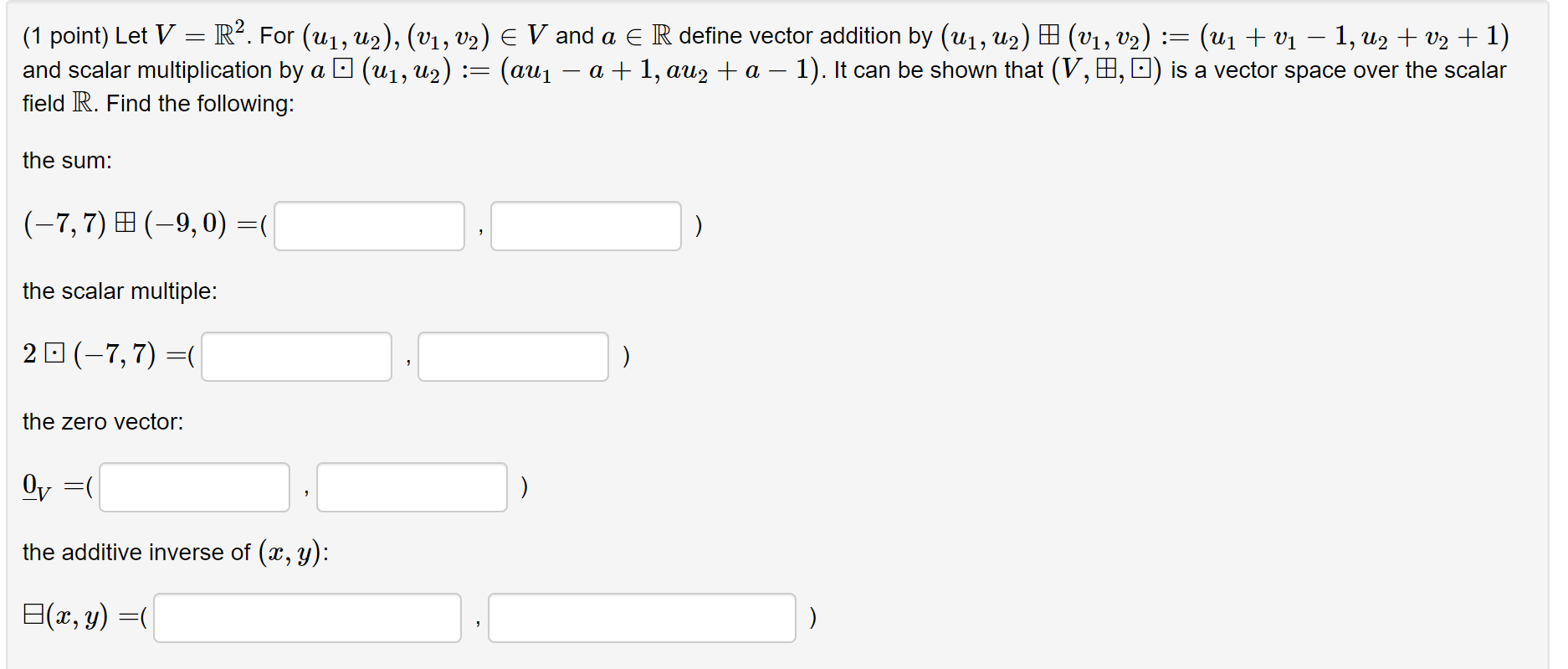 Solved (1 ﻿point) ﻿Let V=R2. ﻿For (u1,u2),(v1,v2)inV ﻿and | Chegg.com