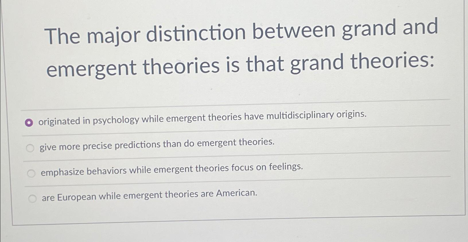 Solved The major distinction between grand and emergent | Chegg.com