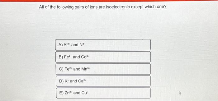 Solved All of the following pairs of ions are isoelectronic | Chegg.com