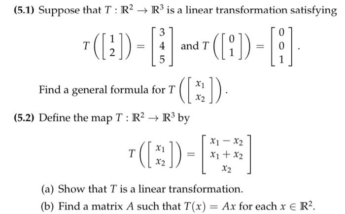 Solved (5.1) Suppose that T:R2→R3 is a linear transformation | Chegg.com