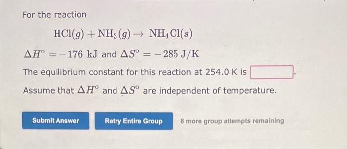 Solved For the reaction HCl(g)+NH3(g)→NH4Cl(s) ΔH∘=−176 kJ | Chegg.com