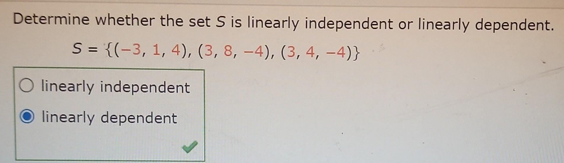 Solved Determine whether the set S is linearly independent | Chegg.com