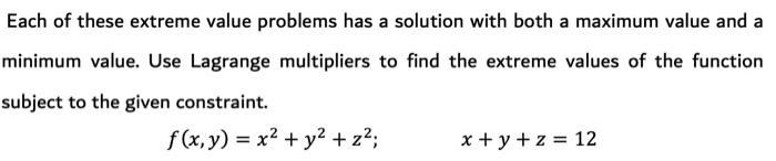 Solved Each of these extreme value problems has a solution | Chegg.com