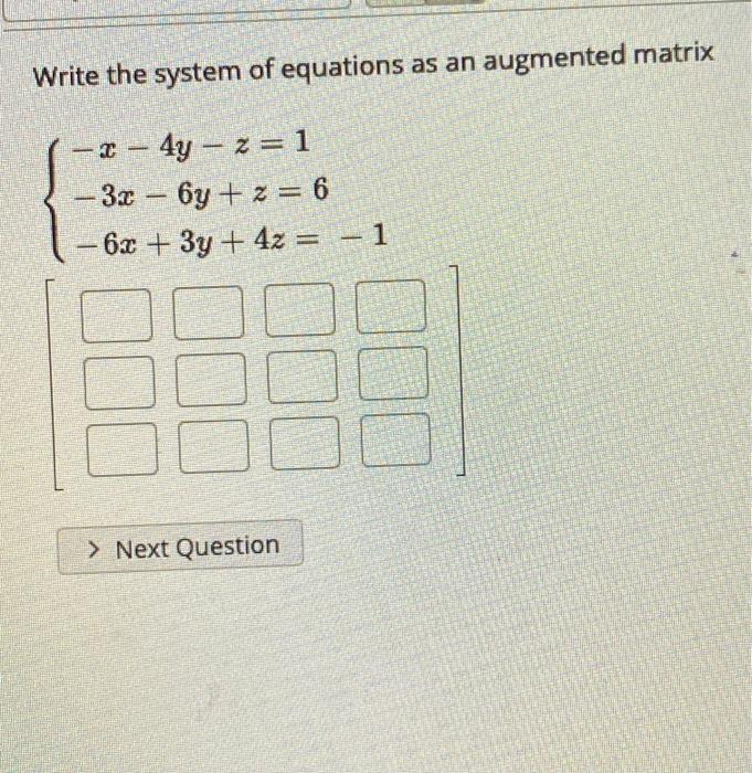 Solved Write the system of equations as an augmented matrix | Chegg.com