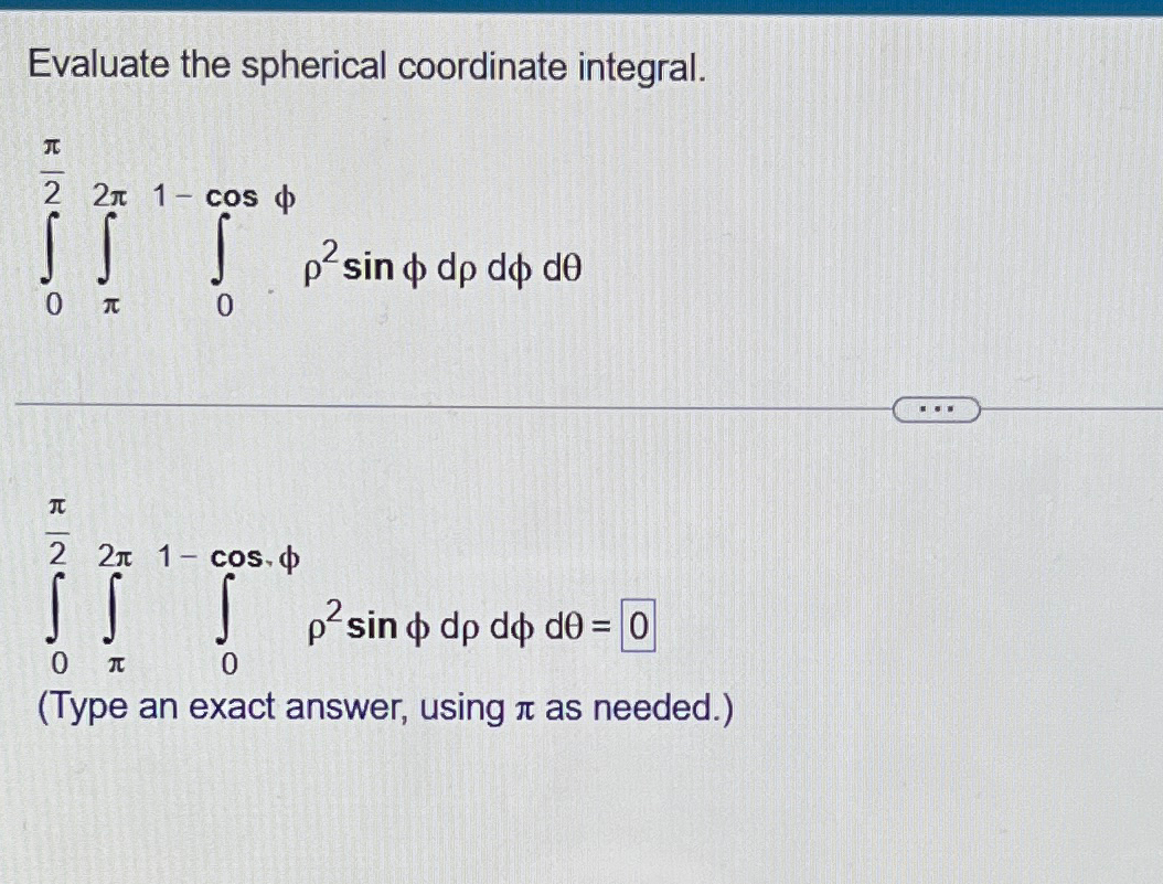 Solved Evaluate the spherical coordinate | Chegg.com