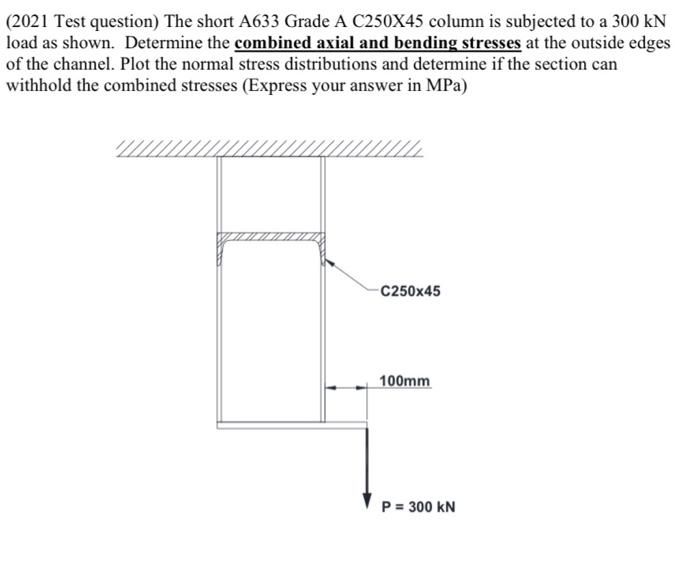 Solved (2021 Test question) The short A633 Grade A C250X45 | Chegg.com