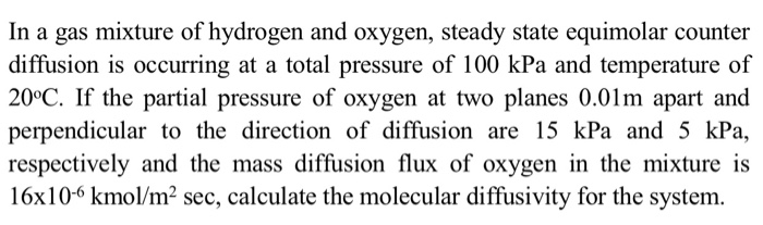 Solved In a gas mixture of hydrogen and oxygen, steady state | Chegg.com