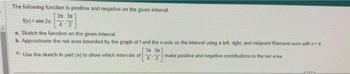Solved The following function is positive and negative on | Chegg.com