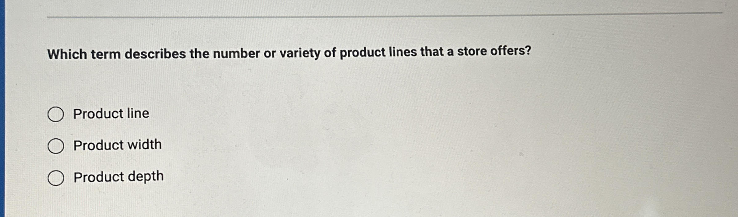 Solved Which term describes the number or variety of product | Chegg.com