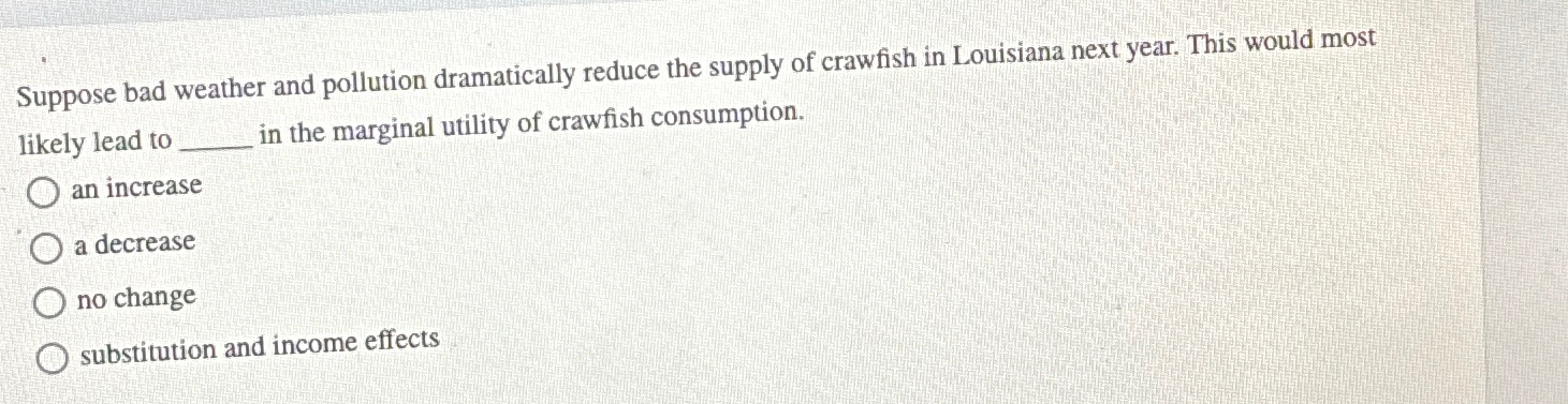 Solved Suppose bad weather and pollution dramatically reduce | Chegg.com