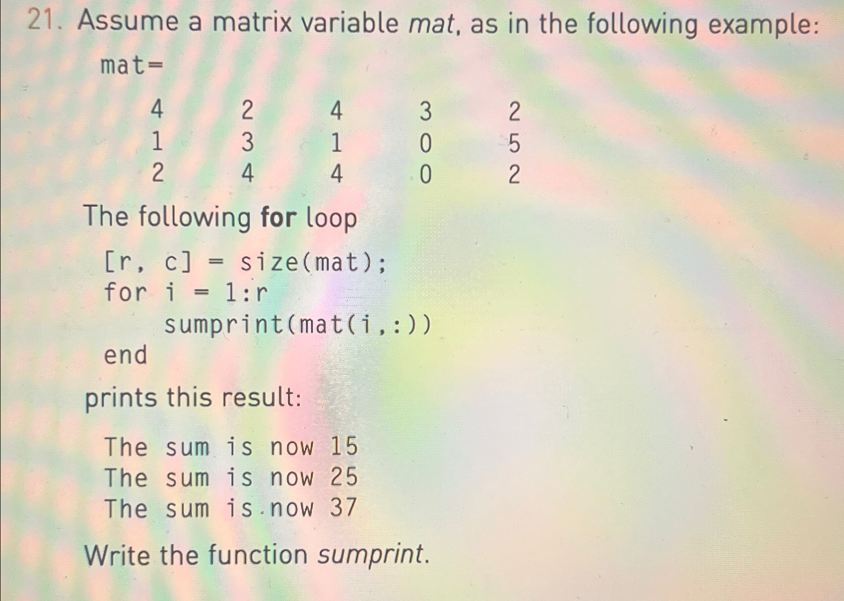 Solved Assume a matrix variable mat, as in the following | Chegg.com