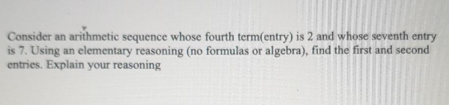 Solved Consider an arithmetic sequence whose fourth | Chegg.com