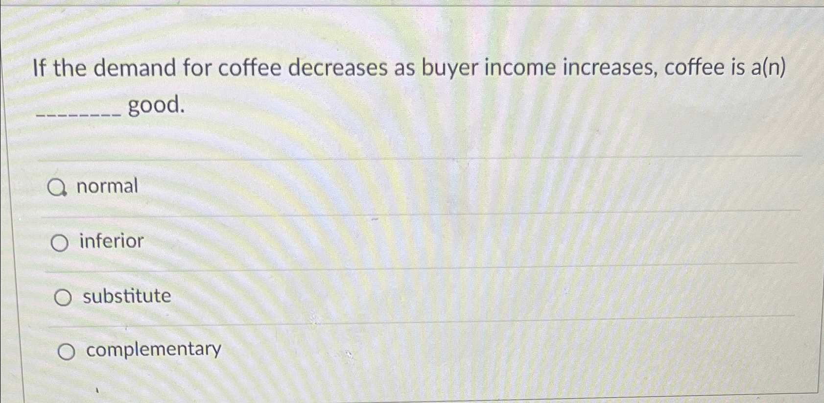 Solved If the demand for coffee decreases as buyer income | Chegg.com