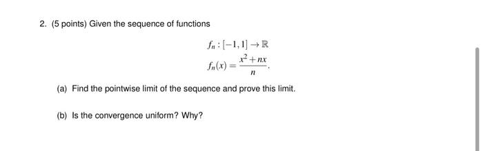 Solved 2 5 Points Given The Sequence Of Functions 