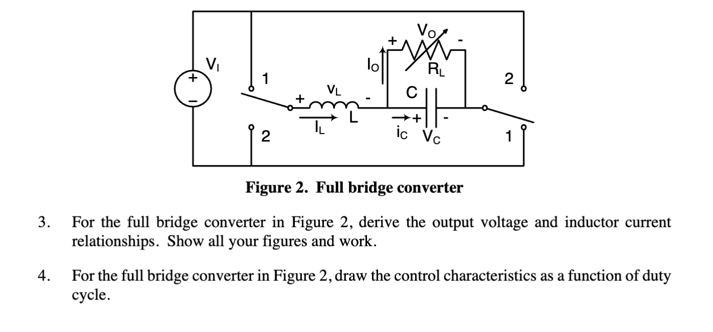 Solved For the full bridge converter in Figure 2, ﻿derive | Chegg.com