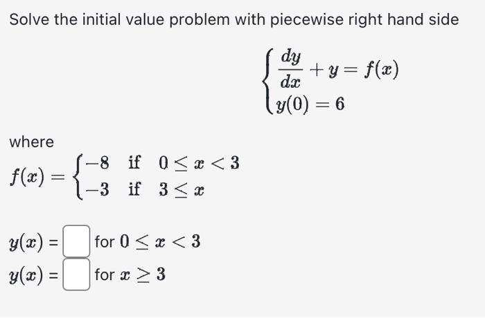 Solved Solve the initial value problem with piecewise right | Chegg.com