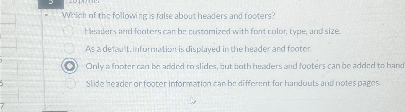 Solved Which of the following is false about headers and | Chegg.com