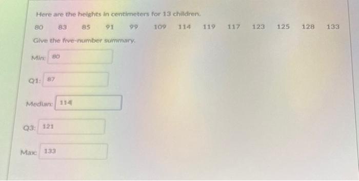 Solved Here are the heights in centimeters for 13 children. | Chegg.com