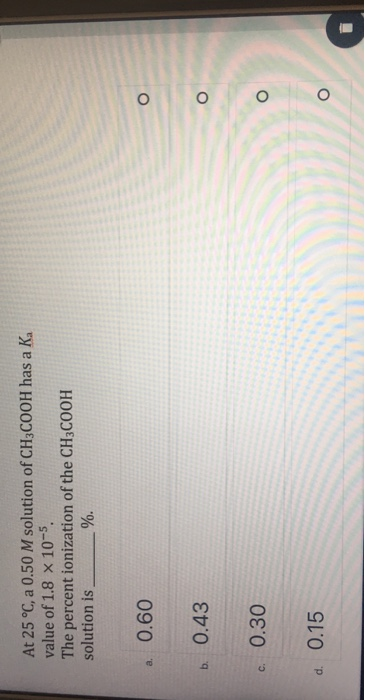 Solved At 25 °C, a 0.50 M solution of CH3COOH has a Ka value | Chegg.com