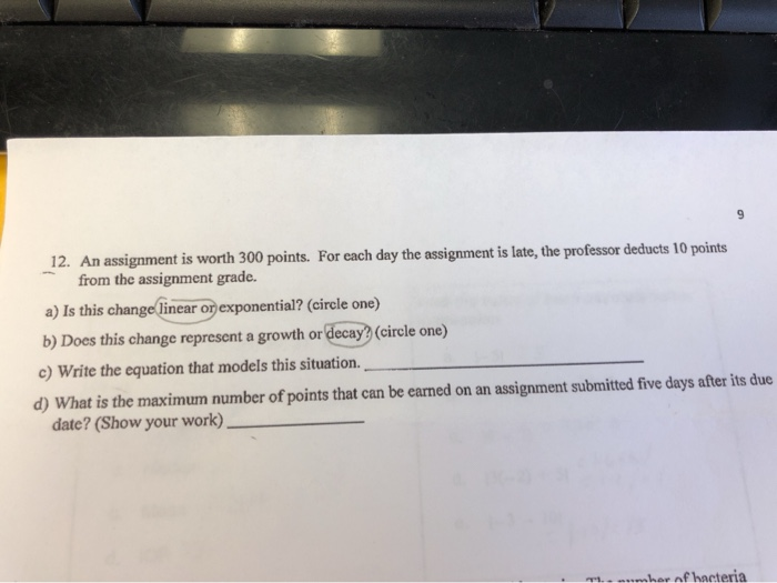 Solved 12. An assignment is worth 300 points. For each day | Chegg.com